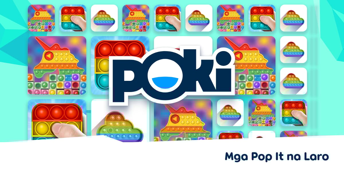 MGA POP IT NA LARO 🔵 - Maglaro Online ng Libre! | Poki
