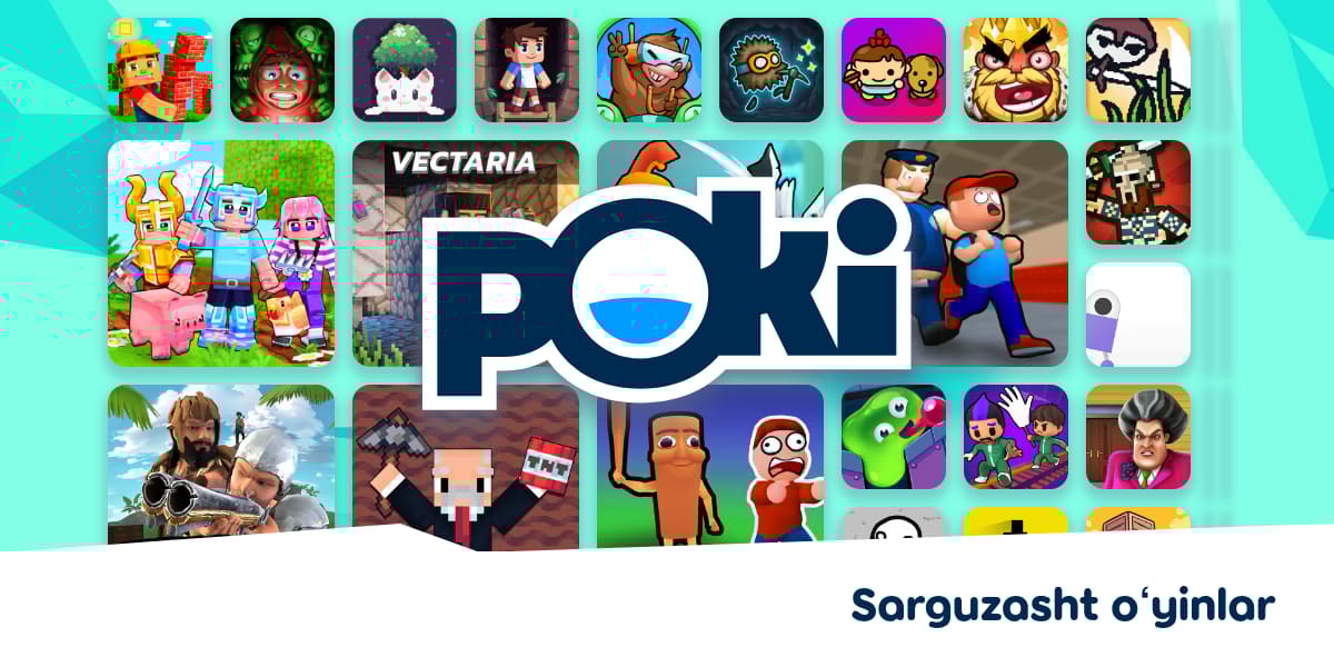 SARGUZASHT OʻYINLAR 🗺️ - Onlayn bepul oʻynang! | Poki