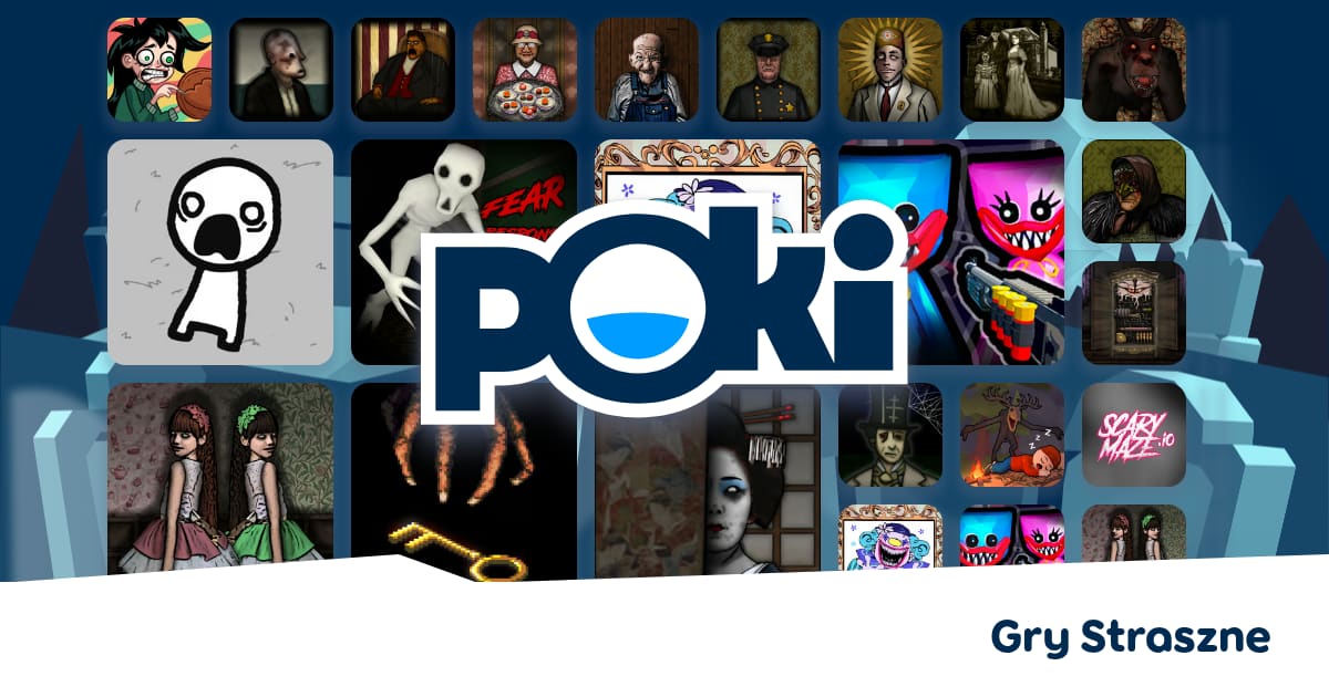 GRY STRASZNE 😱 - Graj za Darmo Online! | Poki