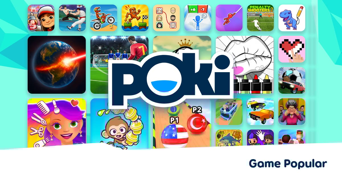 GAME POPULAR 🌟 - Main Dalam Talian Secara Percuma! | Poki