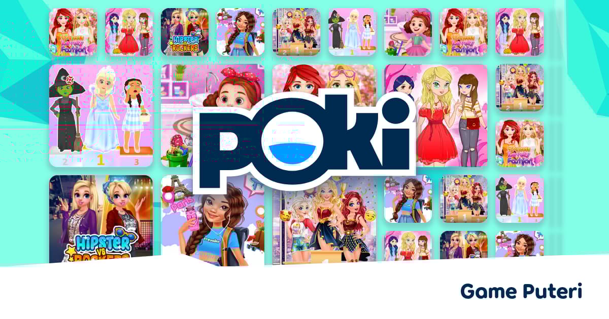 GAME PUTERI 👸 - Main Dalam Talian Secara Percuma! | Poki