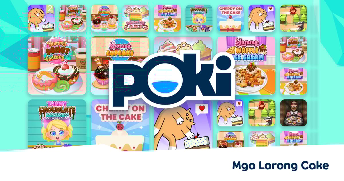 MGA LARONG CAKE 🎂 - Maglaro Online ng Libre! | Poki